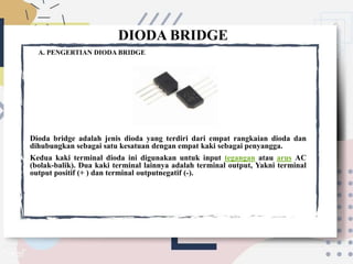 PPT DIODA BRIDGE & PHOTODIODA-KELOMPOK 5.pptx