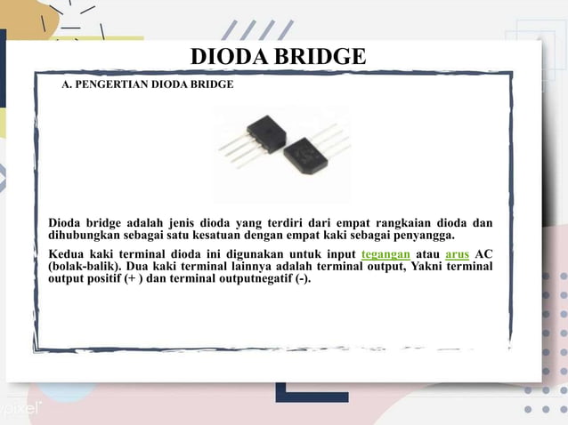 PPT DIODA BRIDGE & PHOTODIODA-KELOMPOK 5.pptx
