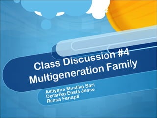 Ppt discussion 4 multigeneration family | PDF