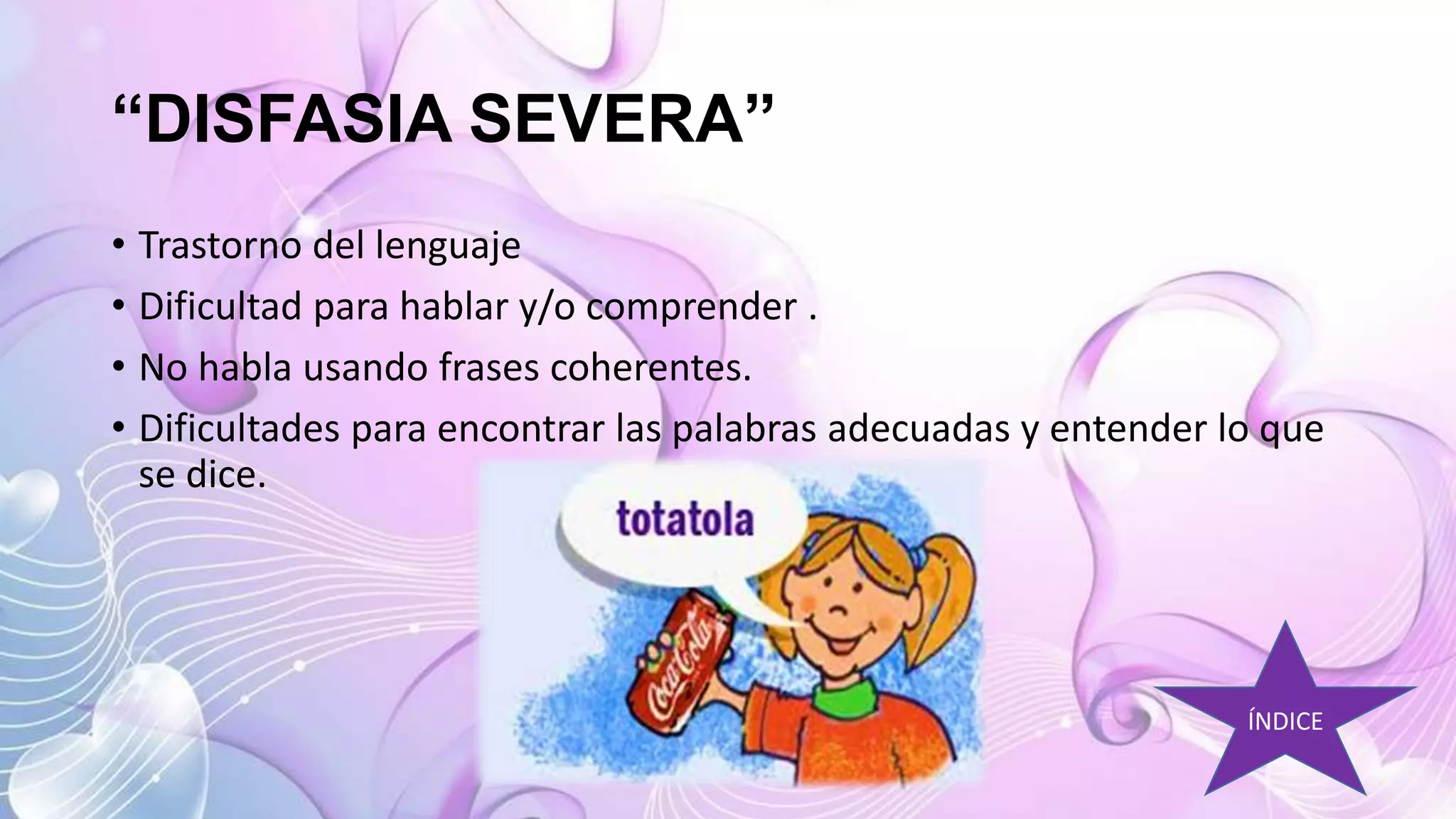 Disfasia severa y preguntas. | PPTX