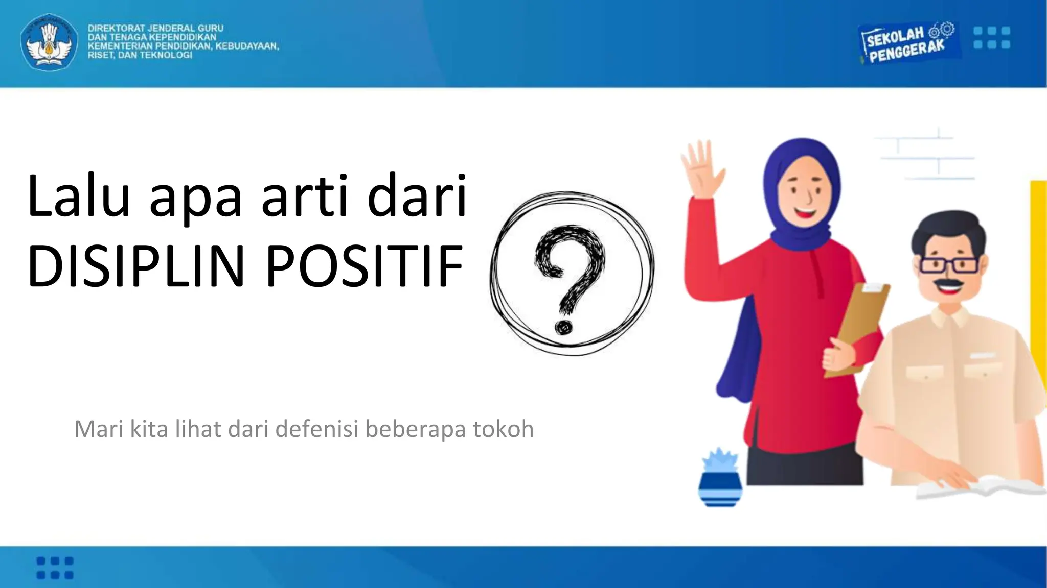PPT DISIPLIN POSITIF BAGI SEKOLAH DAN GURU.pptx