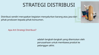 PPT DISTRIBUSI PRODUK PADA MATA PELAJARAN PKK.pptx