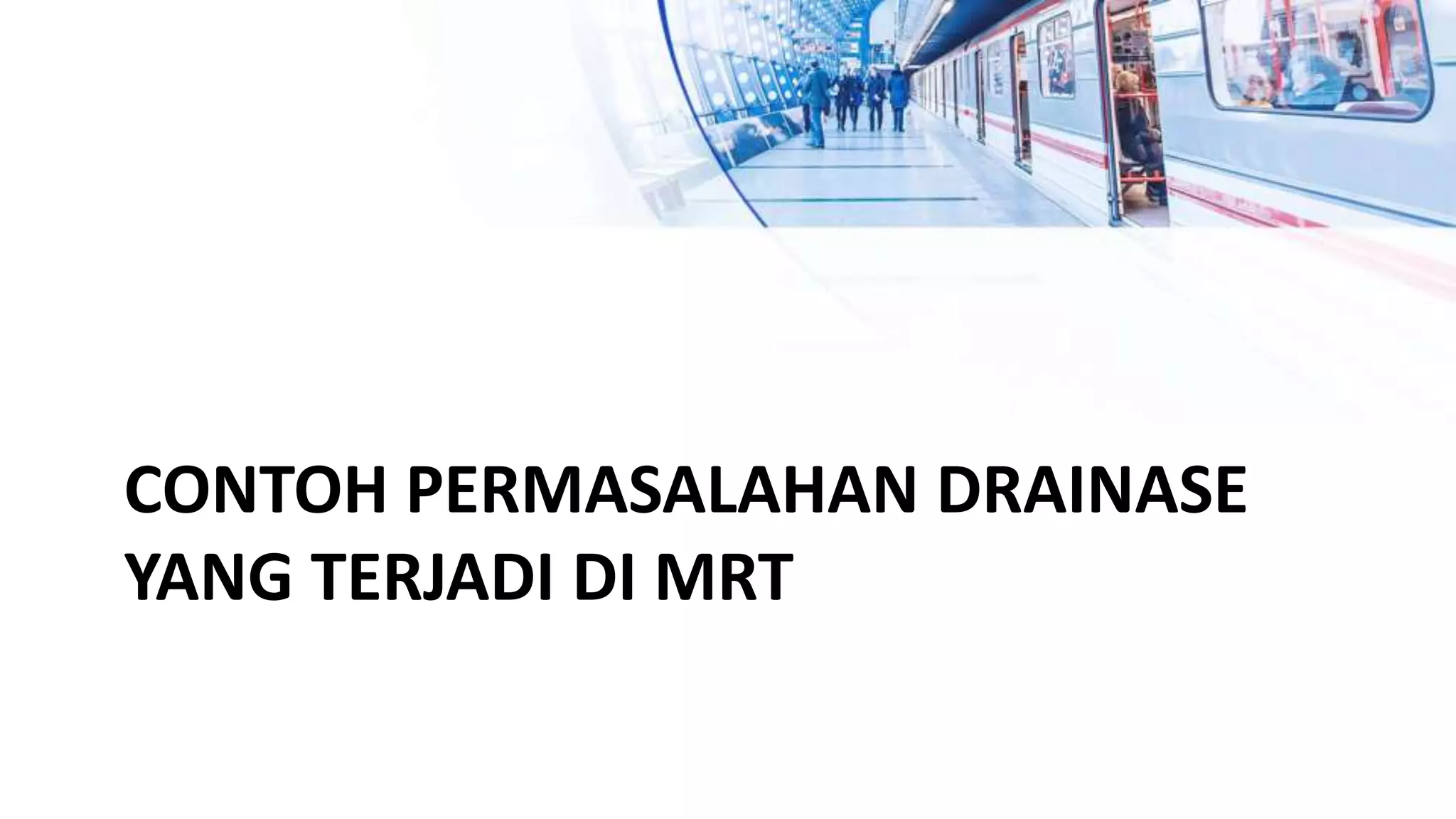 PPT Drainase MRT Kel 2 TS 01.pptx
