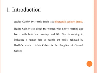 A PSYCOLOGICAL ANALYSIS ON THE MAIN CHARACTER IN HENRIK IBSEN’S “HEDDA ...