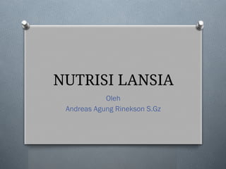 KEBUTUHAN NUTRISI UNTUK LANSIA (GERIATRI)pptx | PPTX