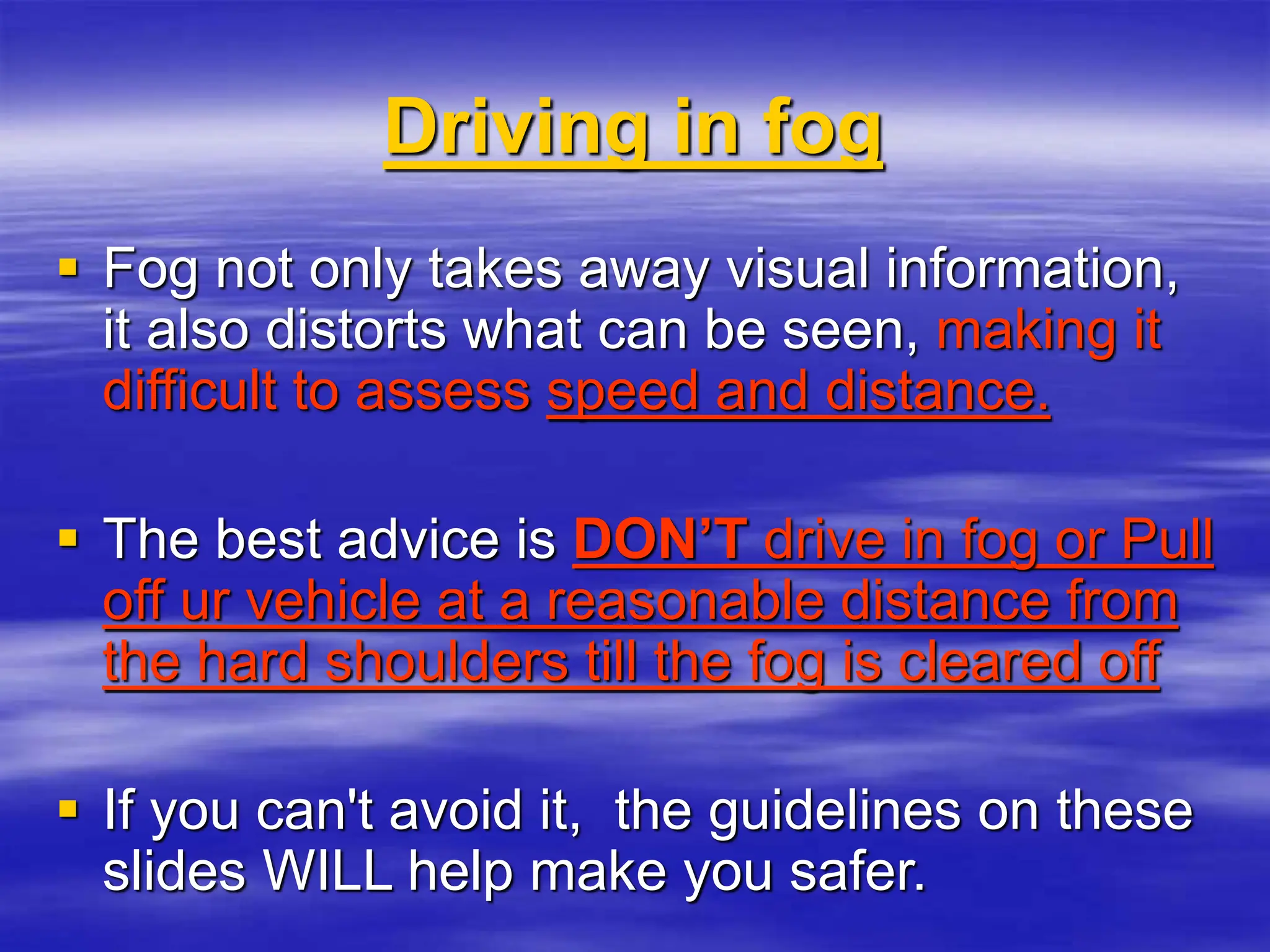PPT DRIVING IN FOG - Presentation that gives an awareness | PPT