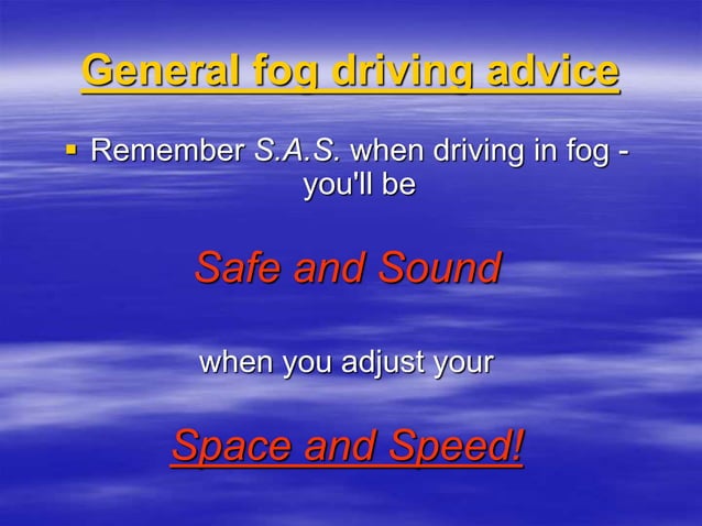 PPT DRIVING IN FOG - Presentation that gives an awareness | PPT