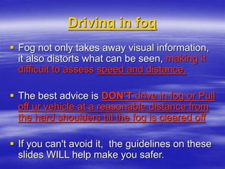 PPT DRIVING IN FOG - Presentation that gives an awareness | PPT