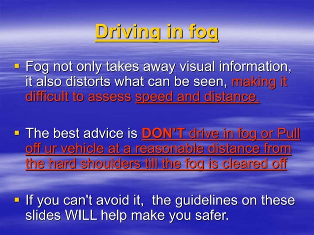 PPT DRIVING IN FOG - Presentation that gives an awareness | PPT