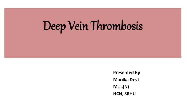 Ppt dvt | PPT | Blood Disorders | Diseases and Conditions