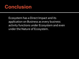 Ecosystem and Its application in business | PPTX