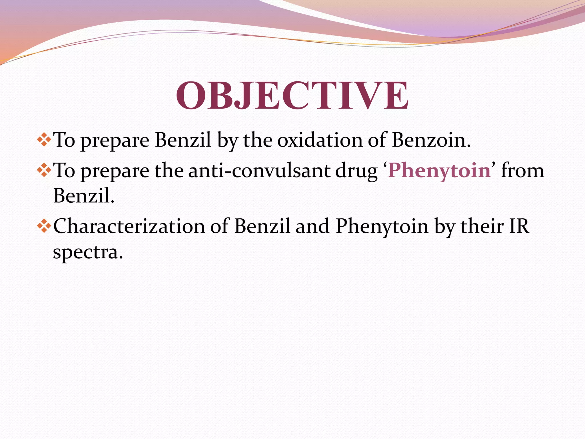 Preparation Of Phenytoin From Benzil | PPTX