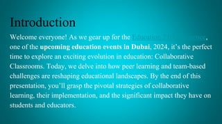 Education 2.0 Conference 2024 To Shed Light On The Importance Of Collaborative Classrooms | PPT