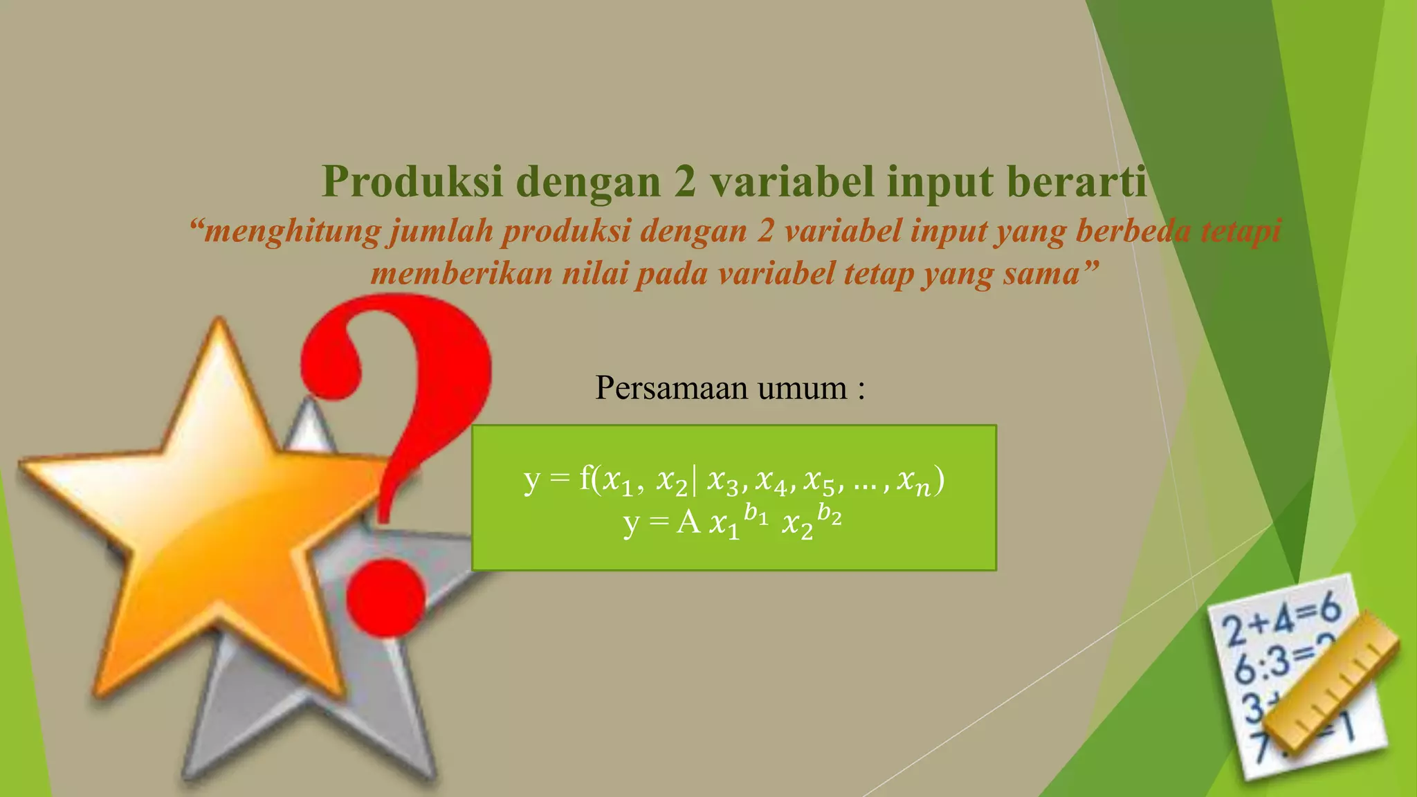Produksi dengan 2 variabel input | PPTX