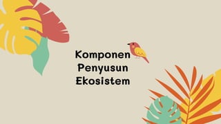 Ppt ekosistem | PPTX