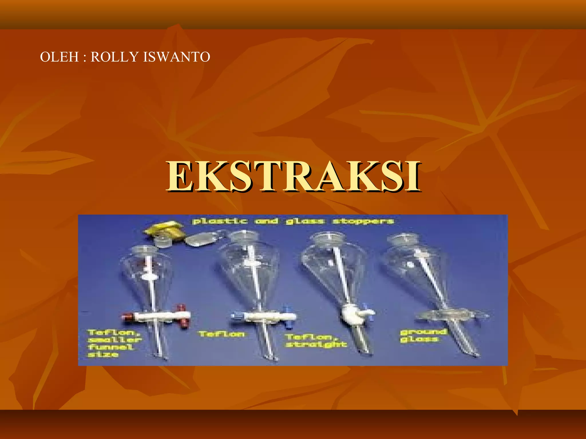 EKSTRAKSI | PPT