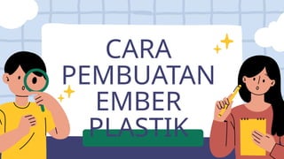 PPT EMBER PLASTIK RAMAH LINGKUNGAN DAN AMAN | PPTX