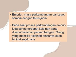 KELAINAN PADA EMBRIO | PPTX