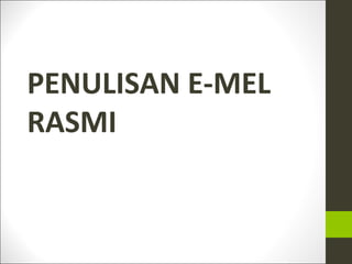 Ppt emel rasmi 1 e | PPT