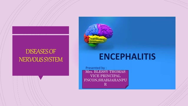 INFECTION OF THE BRAIN -ENCEPHALITIS ( PPT) | PPTX