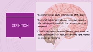 INFECTION OF THE BRAIN -ENCEPHALITIS ( PPT) | PPTX