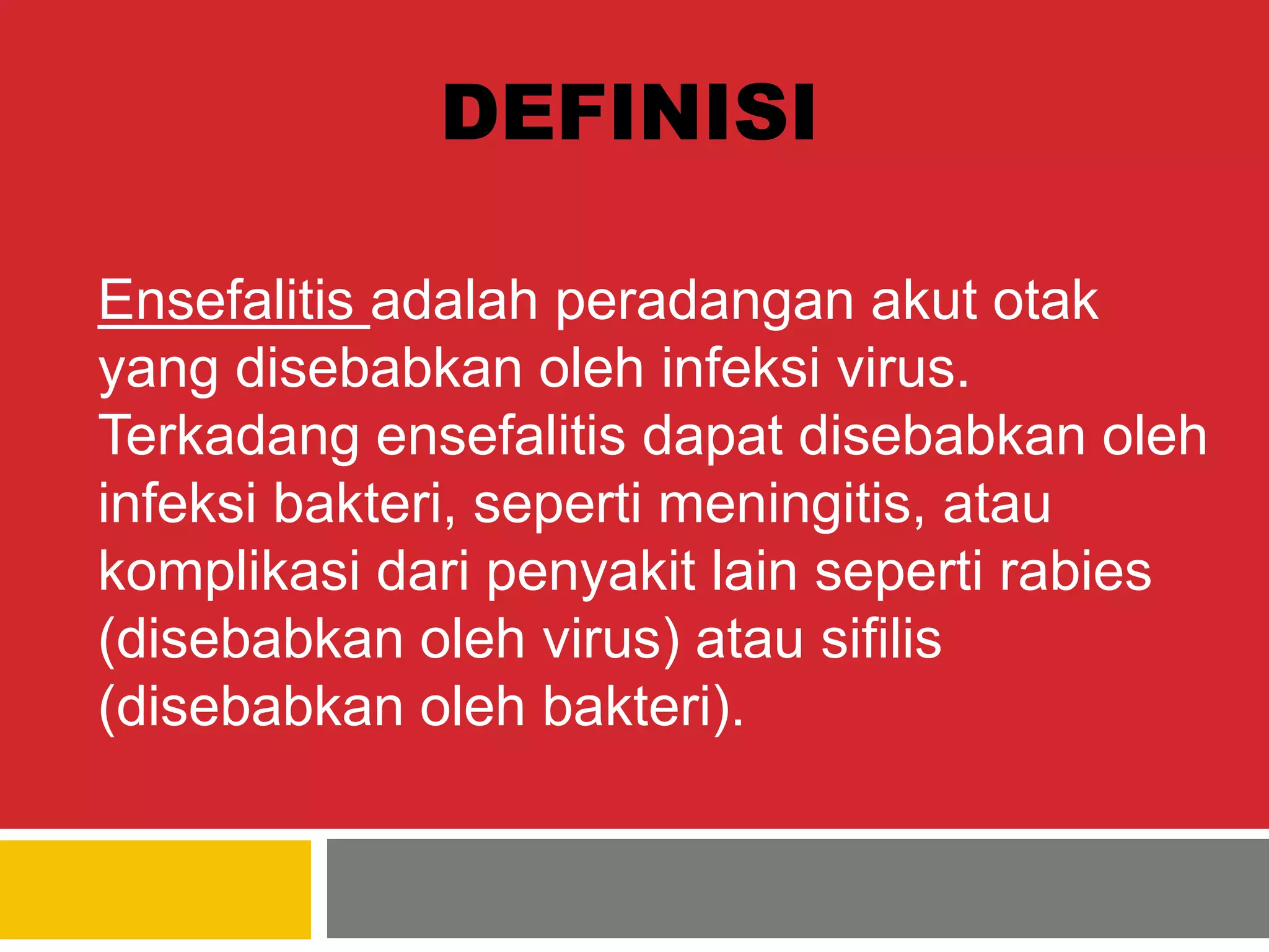 PPT ENCEPHALITIS kelompok 8.ppt