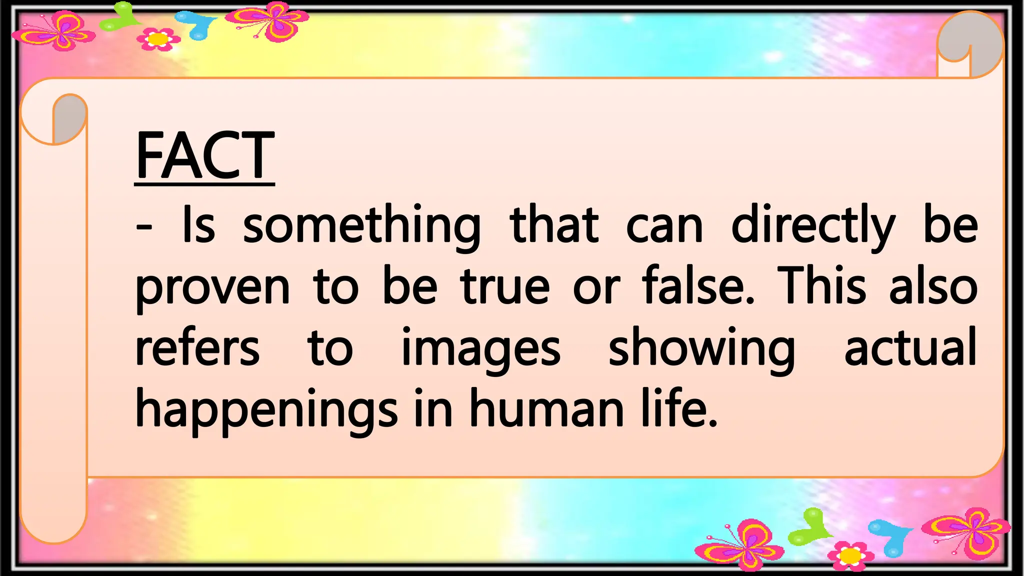 PPT ENG6 Q1 IDENTIFY REAL OR MAKE BELIEVE FACT OR NON FACT IMAGES.pptx