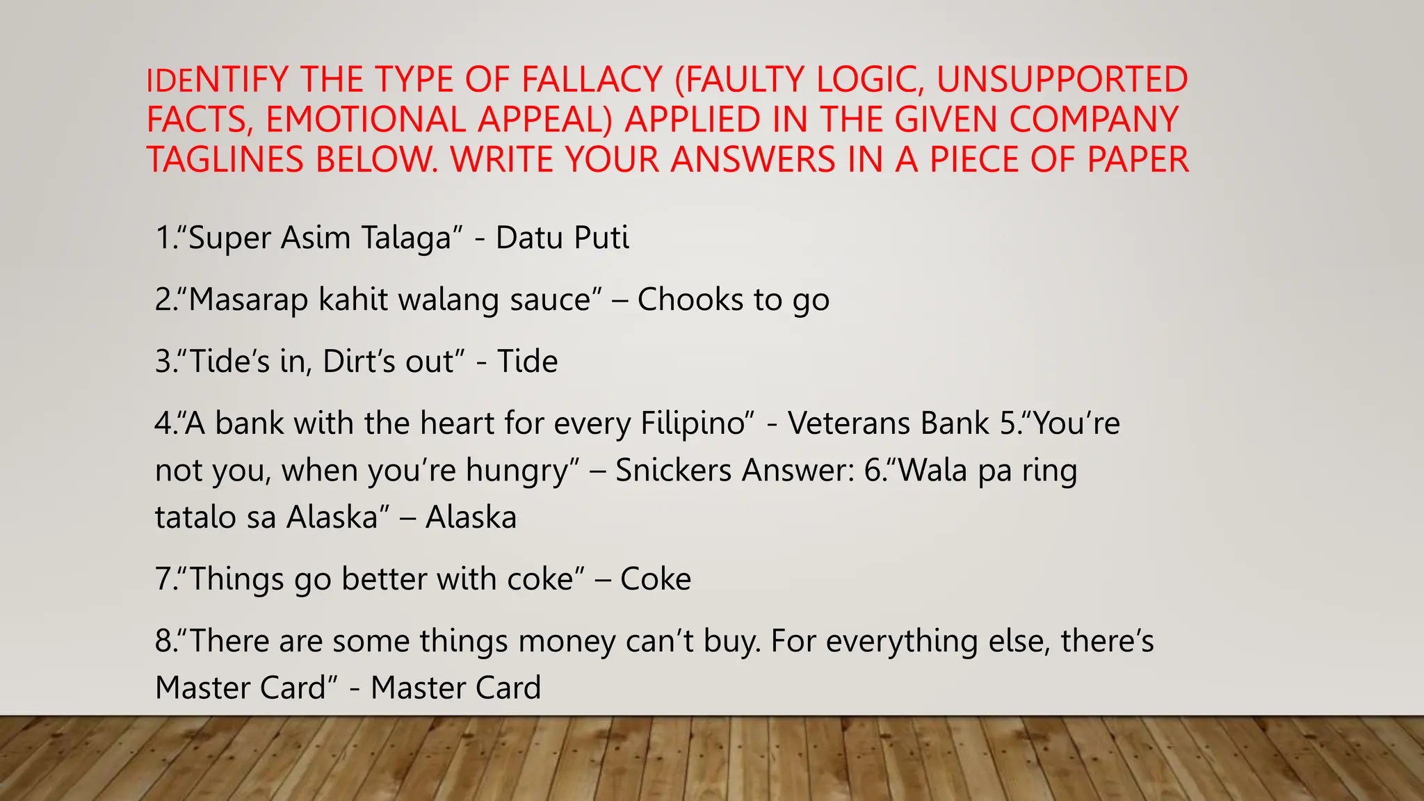 The power point presentation shows the types of Fallacy | PPTX