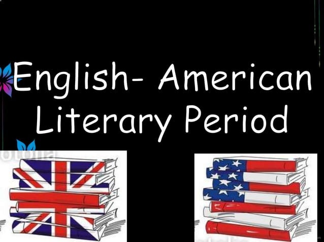 English-American Literature | PPTX | Fiction | Books and Literature
