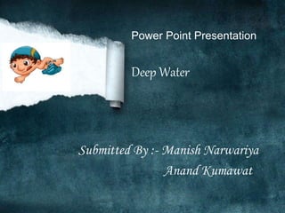 Chapter :-3 Deep Water - William Douglas | PPTX