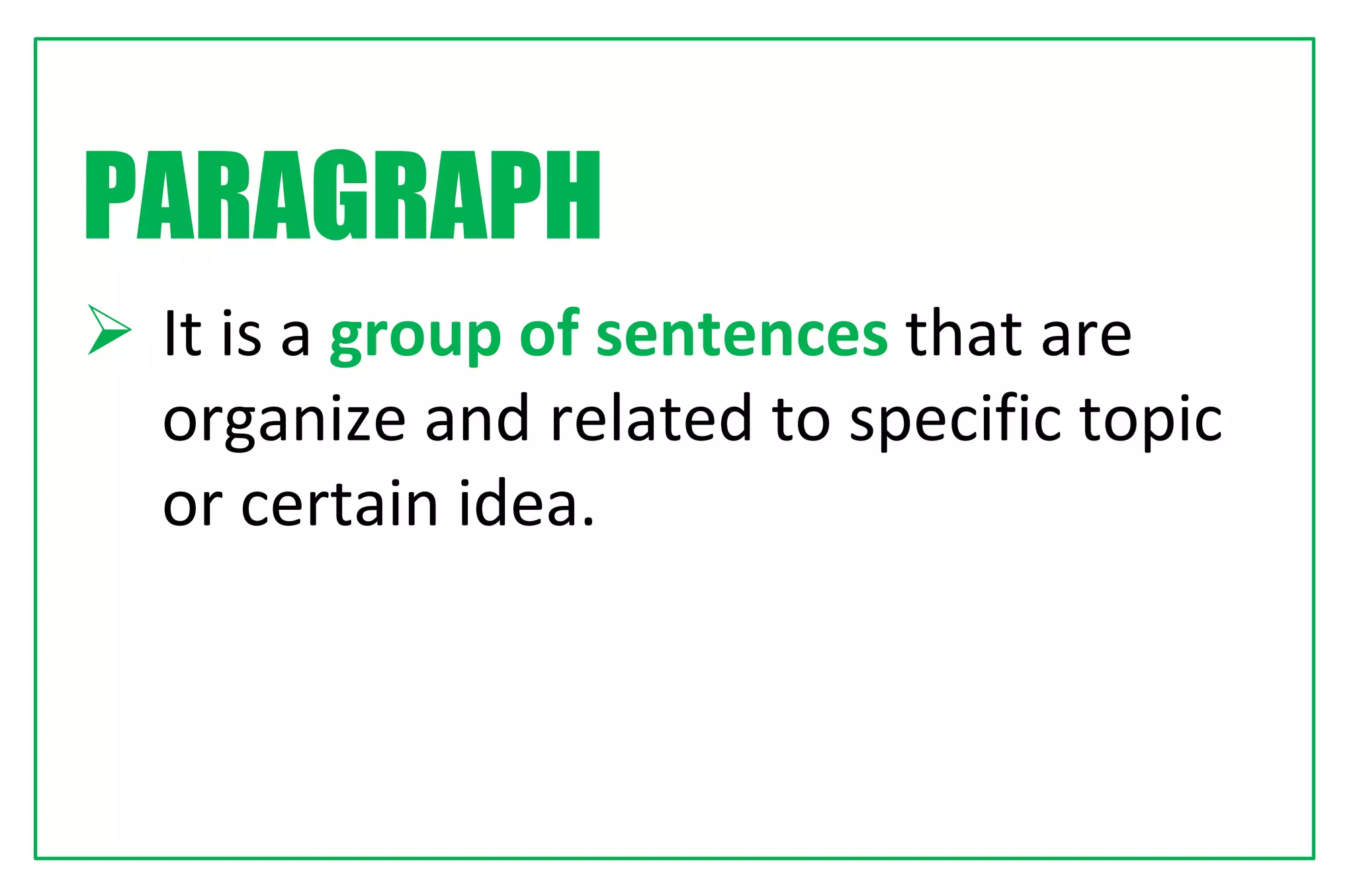 PPT_English 7_Q1_W6-1 (Features, Kinds, and Parts of a Paragraph).pptx