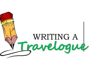 PPT_English 7_Q3_W4-3 (Travelogue).pptx