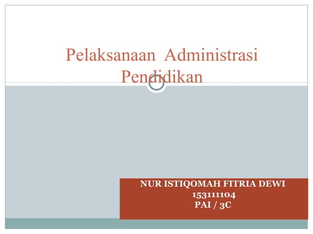 pelaksanaan administrasi pendidikan | PPT