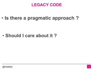 Escape the legacy code matrix - Vimercate | PPT
