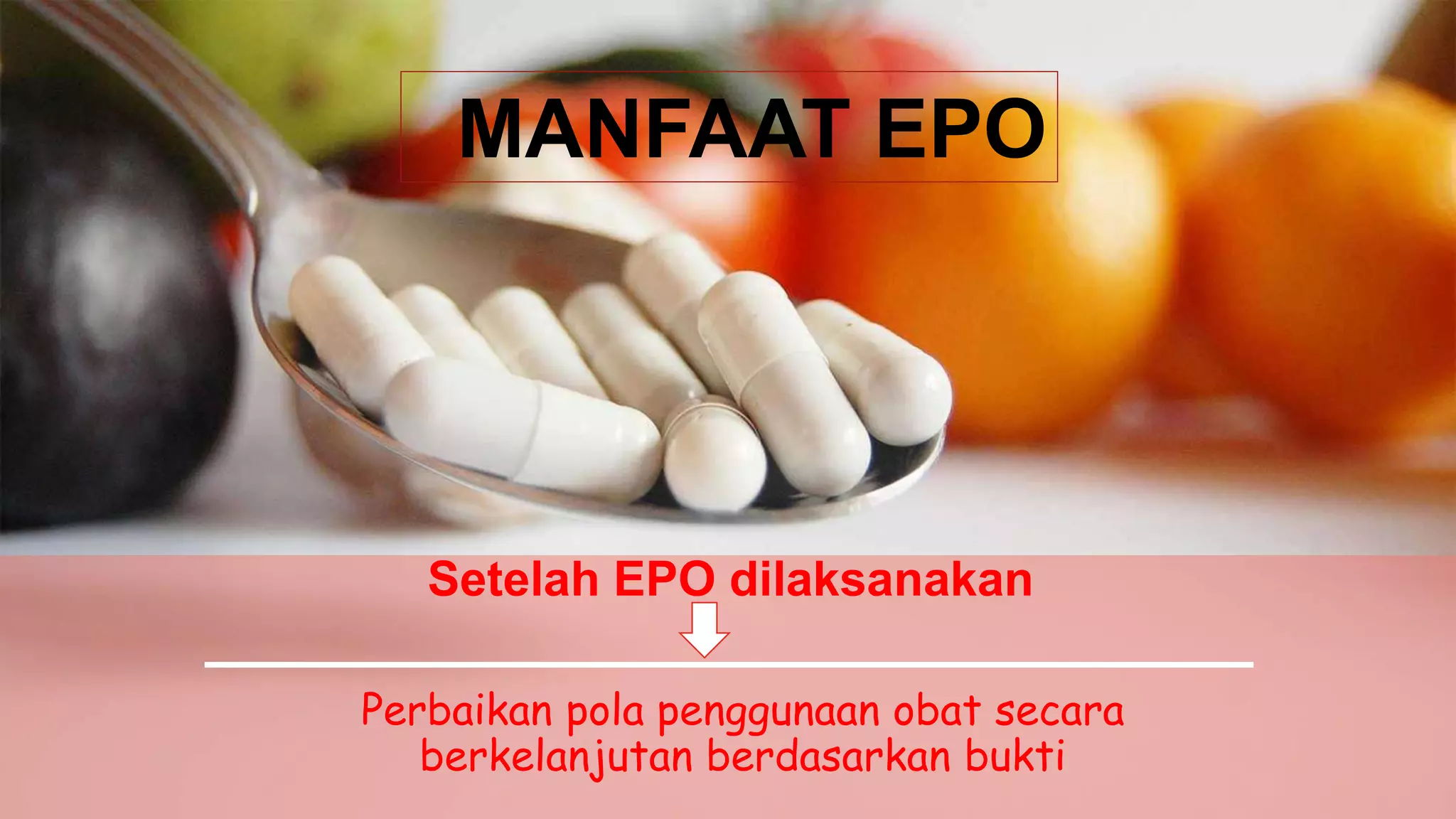 Evaluasi Penggunaan Obat | PPTX Evaluasi Penggunaan Obat | PPTX