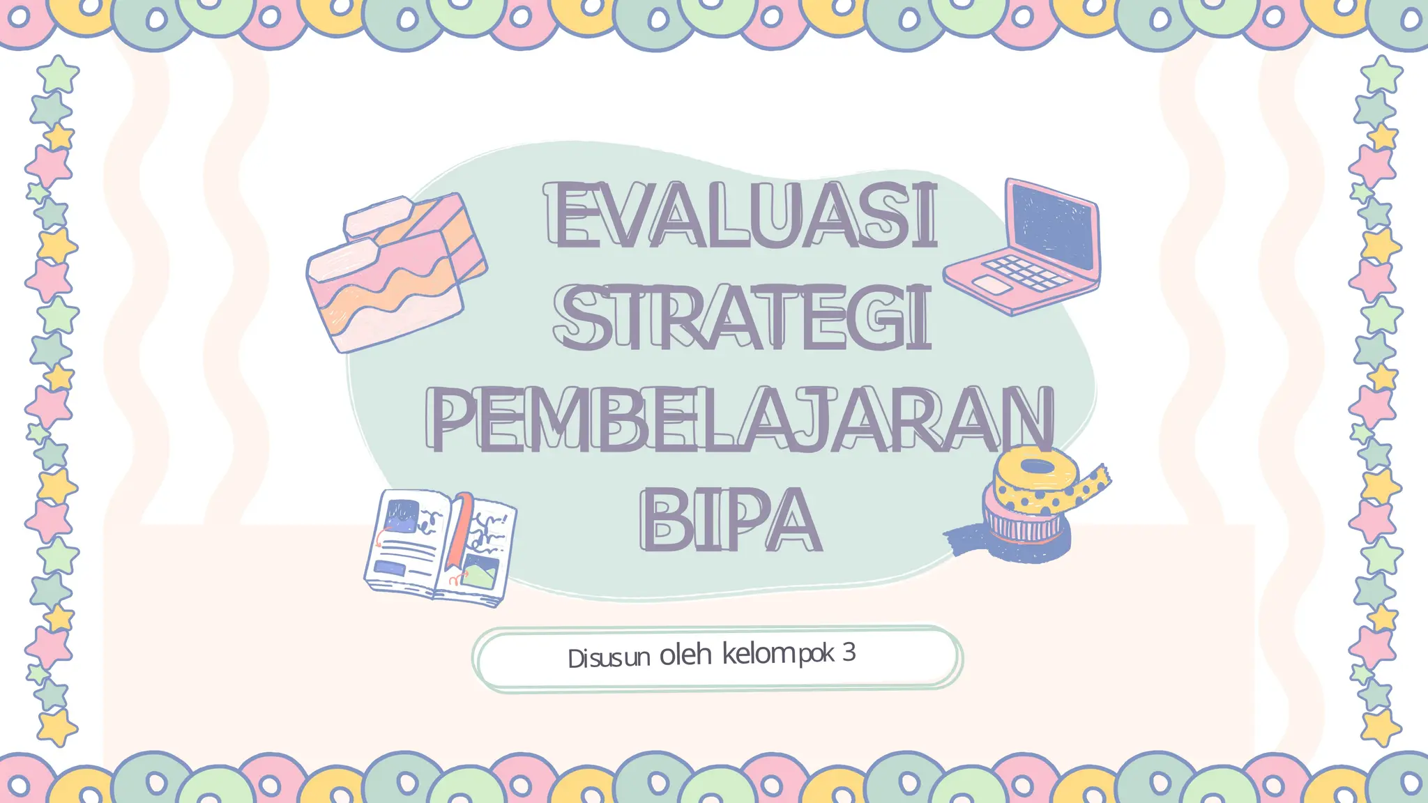 PPt_Evaluasi strategi pembelajaran BIPA kelompok 3.pptx
