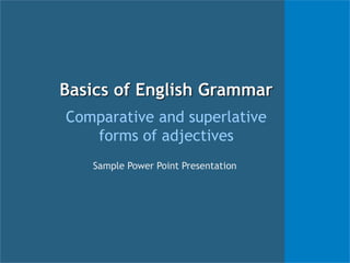 English Grammar - Comparative and superlative forms of adjectives | PPT