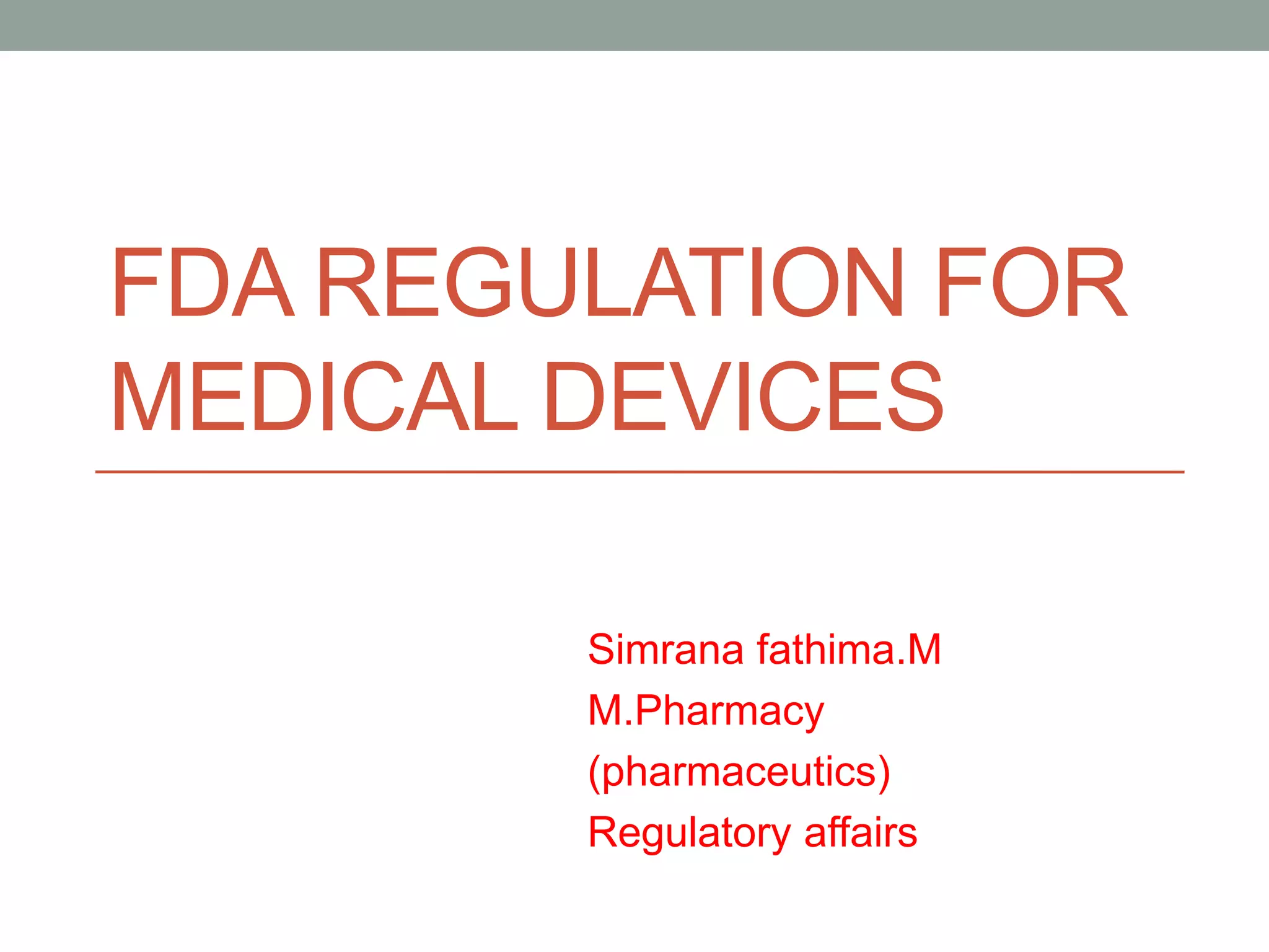 FDA regulation for medical devices | PPTX