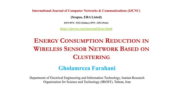 Energy Consumption Reduction In Wireless Sensor Network Based On Clustering Ppt