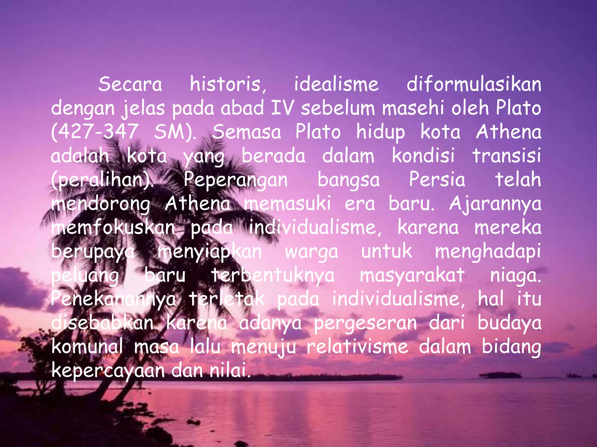 POWERPOINT ALIRAN FILSAFAT IDEALISME “Pengaruh Idealisme di Ruang Kelas” | PPTX