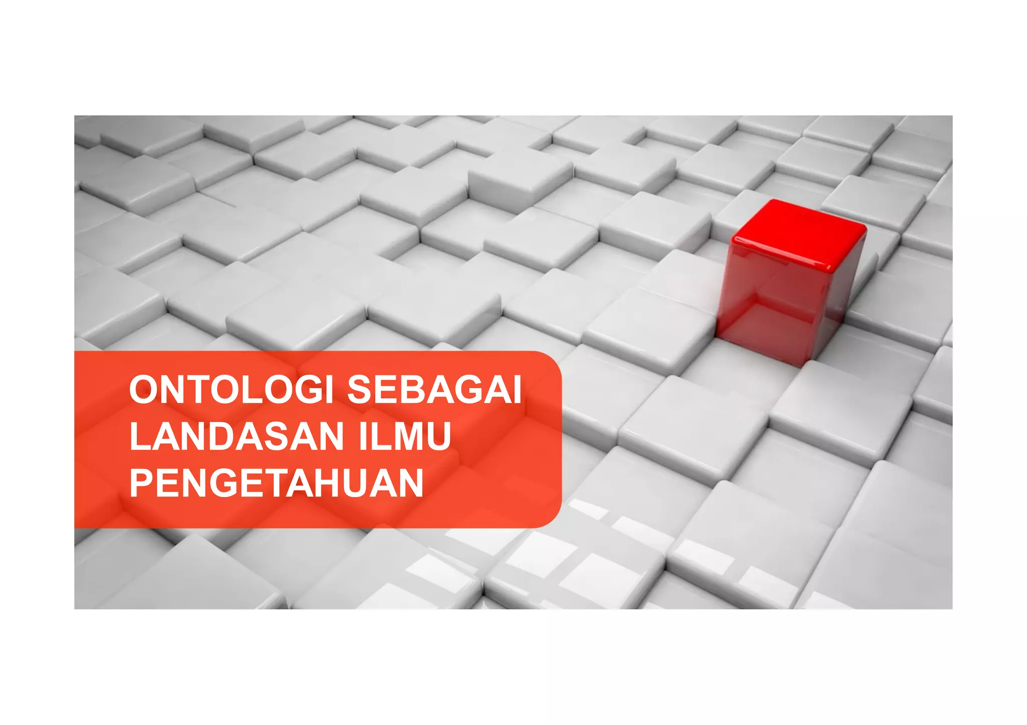 Ontologi Sebagai Landasan Ilmu Pengetahuan | PDF