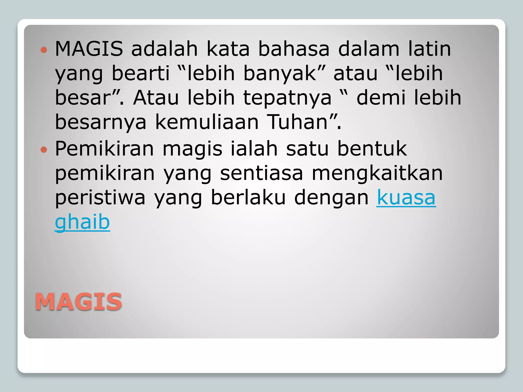 PEMIKIRAN MAGIS DAN LOGIS MENJADI TERBIASA | PPTX