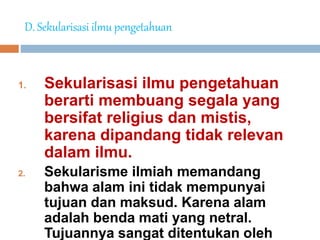 ppt FILSAFAT SEKULERISASI ILMU PENGETAHUAN [Autosaved].pptx