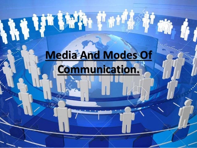 Media & mode's of Communication
