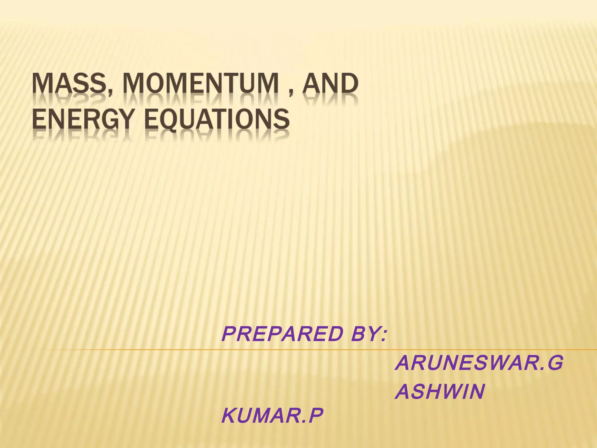 mass momentum energy equations | PPT