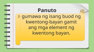 Kwentong bayan, uri at elemento ng kwentong bayan | PPTX