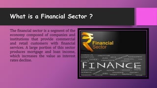 PPT Financial Sector(Shruti).pptx