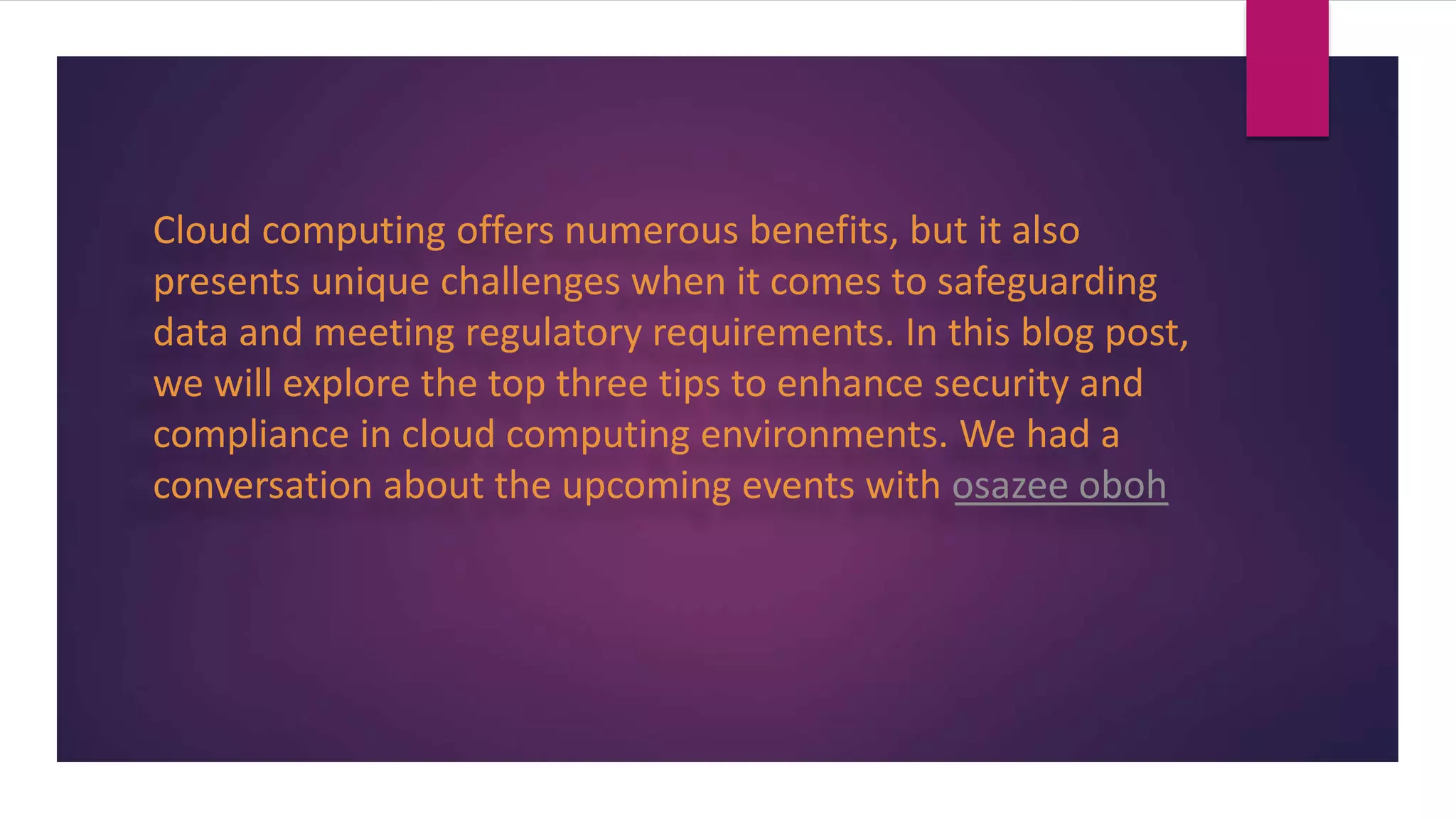 Top three tips in ensuring security and compliance in cloud computing | PPT
