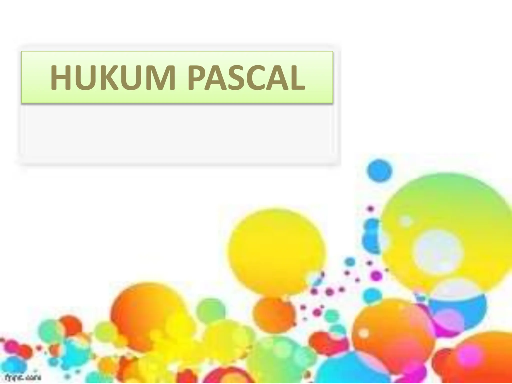 PPT_fisika-pascal. Hukum Pascal Fisika kelas XI.pptx