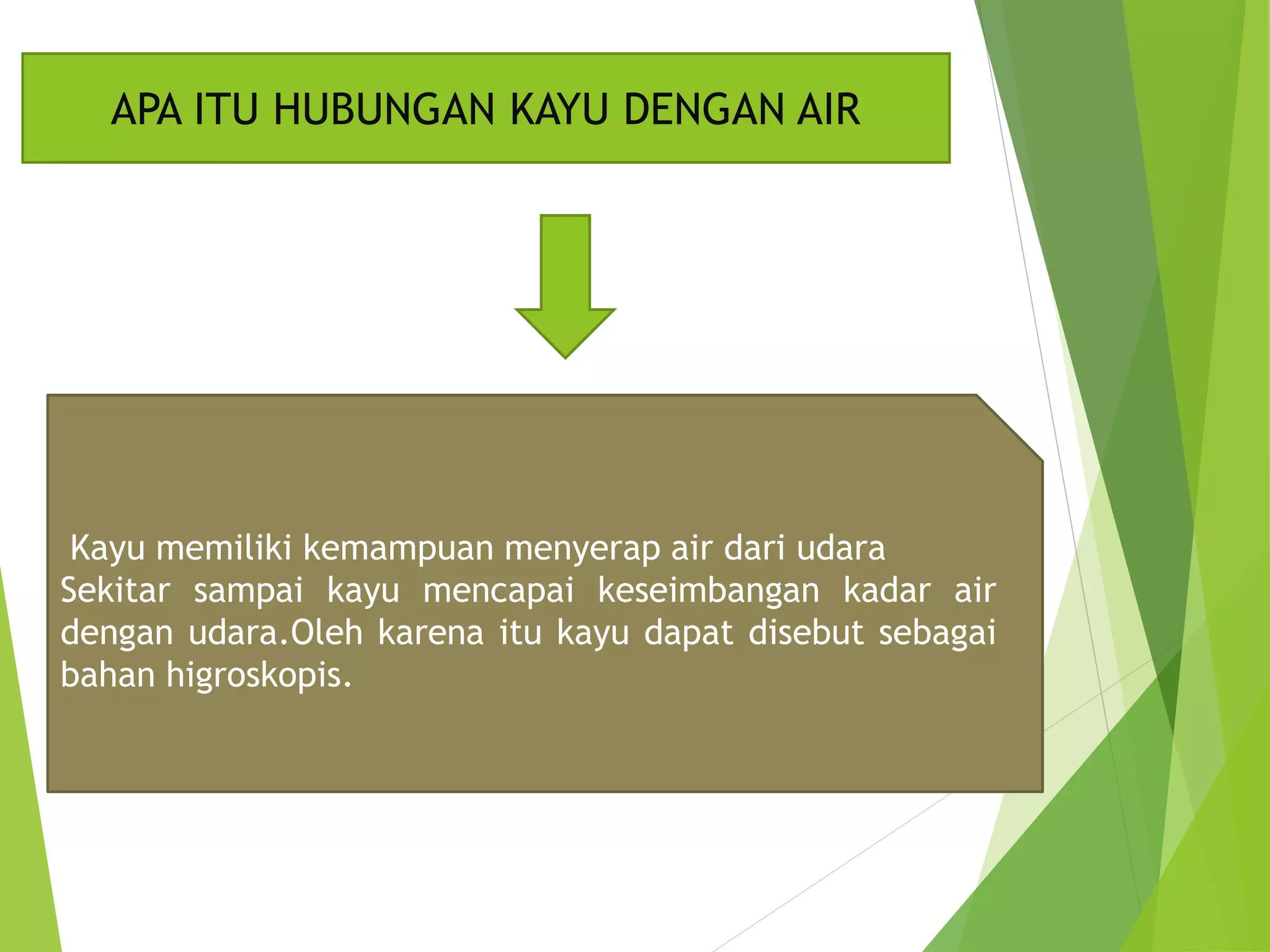 PPT FISIKA KAYU HUBUNGAN KAYU DENGAN AIR | PPTX